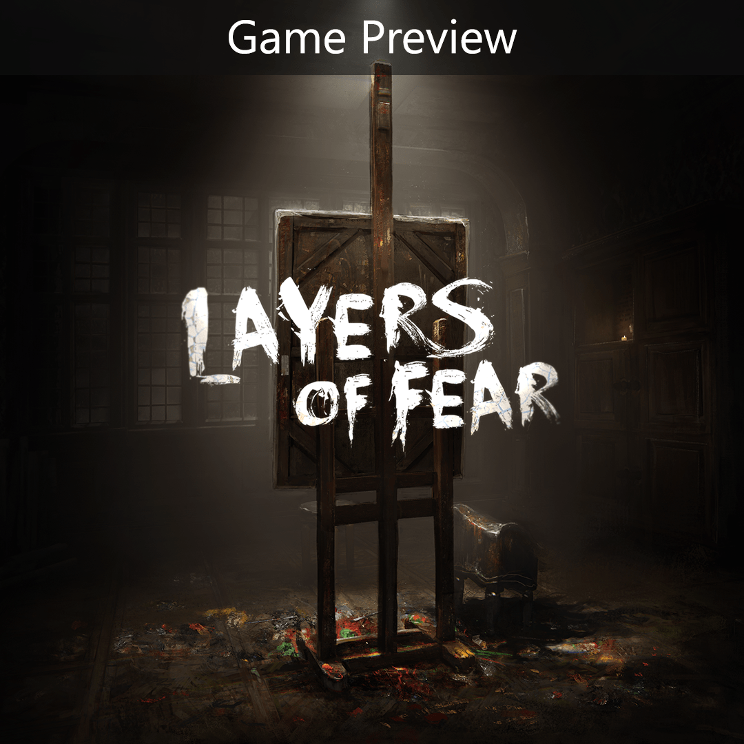 Layers of Fear - Žaidimų Naujienos